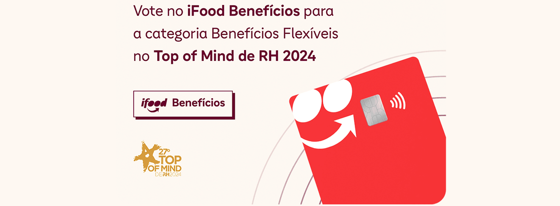 5 razões para votar no iFood Benefícios no Top of Mind de RH | Acrescenta